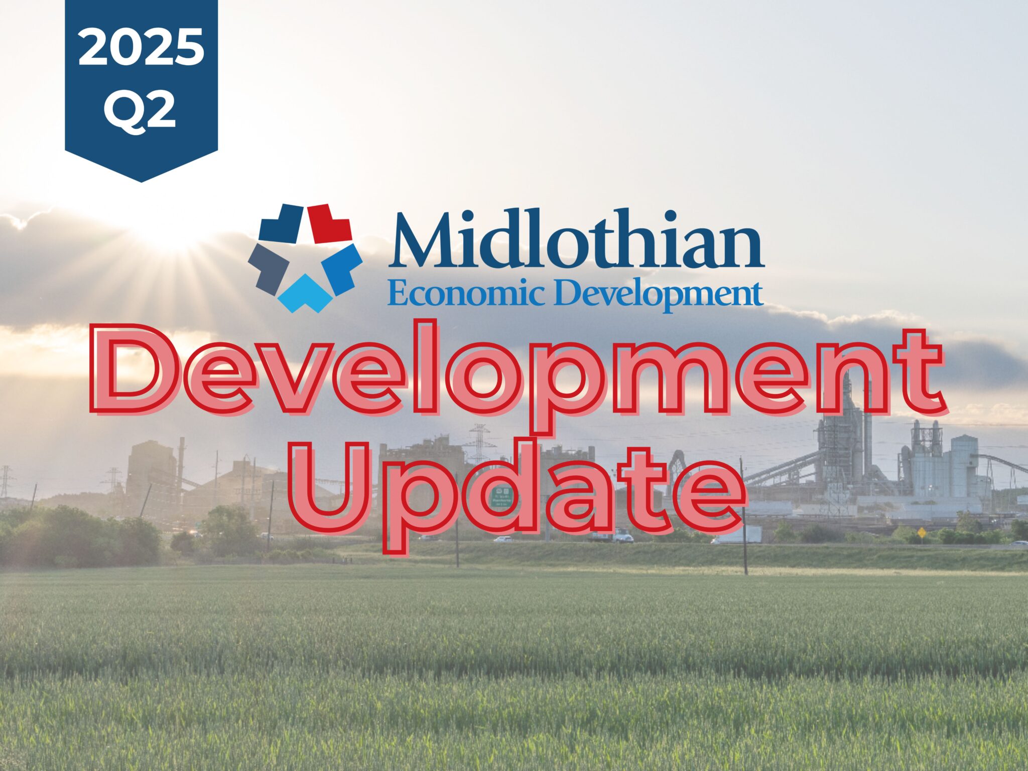Quarterly Development Update - Midlothian Economic Development